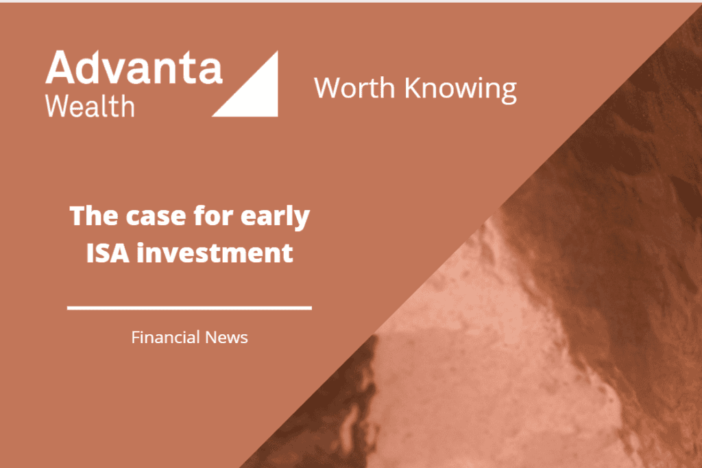 The case for early ISA investment • Advanta Wealth
